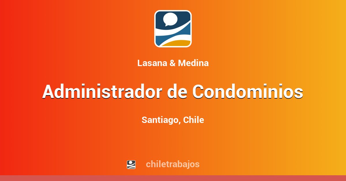 Administrador de Condominios - Santiago | Chiletrabajos