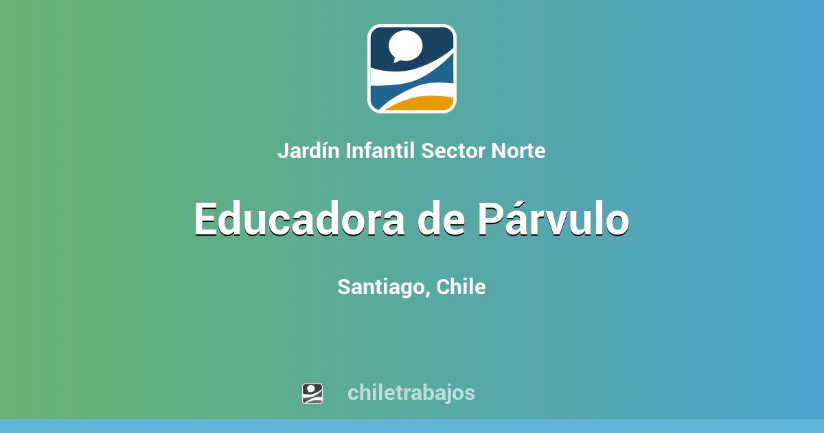 Educadora de Párvulo - Santiago | Chiletrabajos