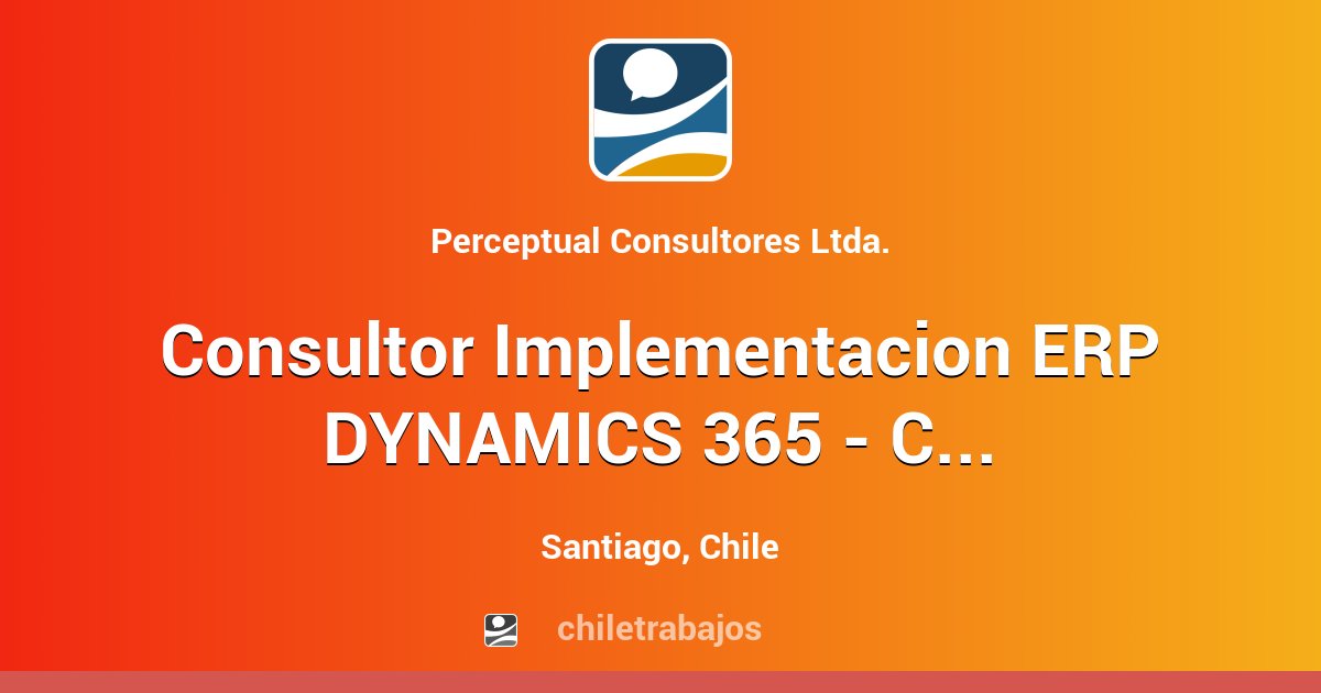 Consultor Implementacion ERP DYNAMICS 365 - Contrato Indefinido ...