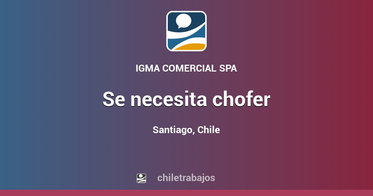 SE NECESITA CHOFER - Santiago | Chiletrabajos