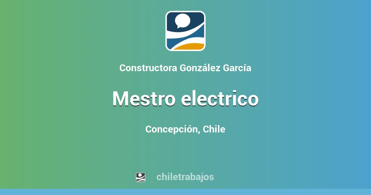 MESTRO ELECTRICO - Concepción | Chiletrabajos