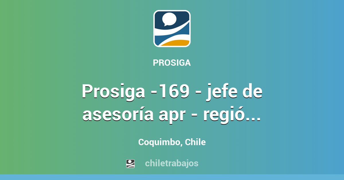 PROSIGA -169 - JEFE DE ASESORÍA APR - REGIÓN DE COQUIMBO - Coquimbo ...