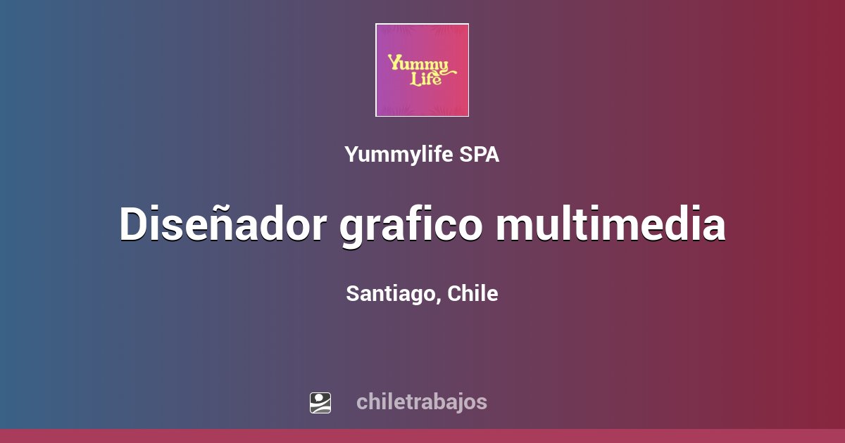 Diseñador grafico multimedia - Santiago | Chiletrabajos