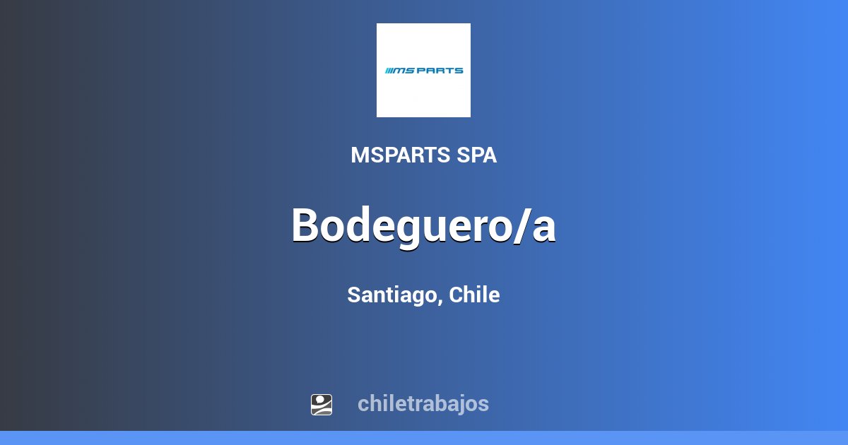 BODEGUERO/A - Santiago | Chiletrabajos
