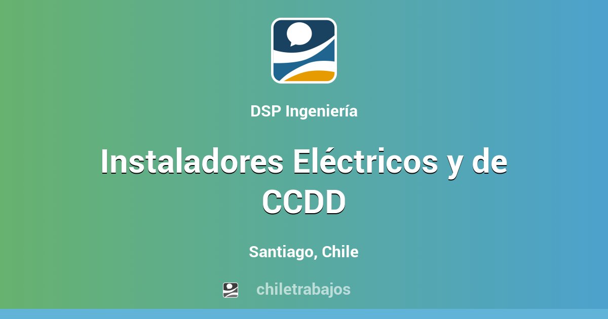 Instaladores Eléctricos y de CCDD - Santiago | Chiletrabajos