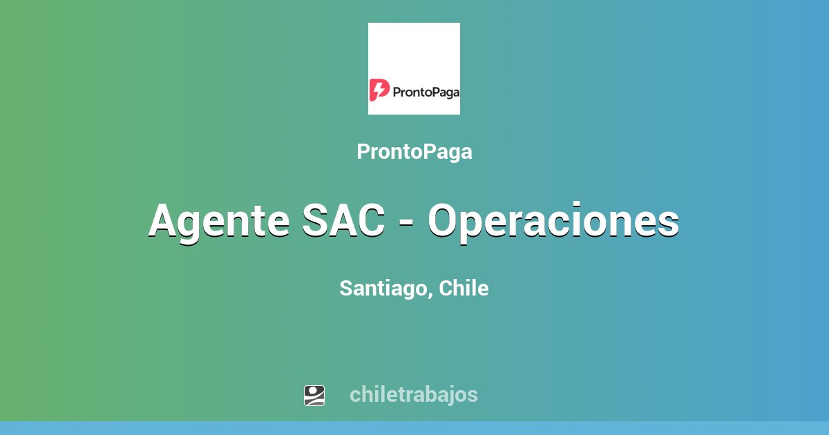 Agente SAC - Operaciones - Santiago | Chiletrabajos