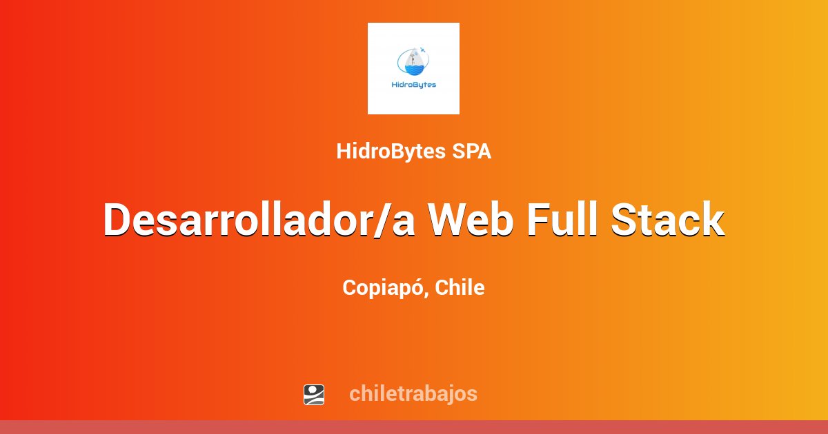 Desarrollador/a Web Full Stack - Copiapó | Chiletrabajos