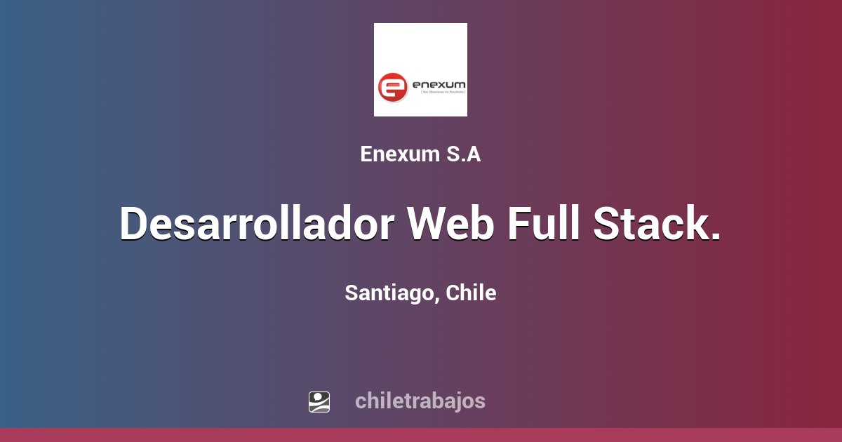 Desarrollador Web Full Stack. - Santiago | Chiletrabajos Desarrollador Web Full Stack. - Santiago | Chiletrabajos