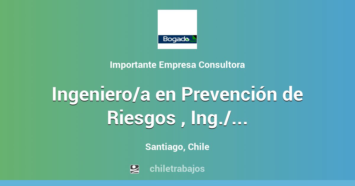 Ingeniero/a en Prevención de Riesgos , Ing./a de Ejecución en Prev. de ...