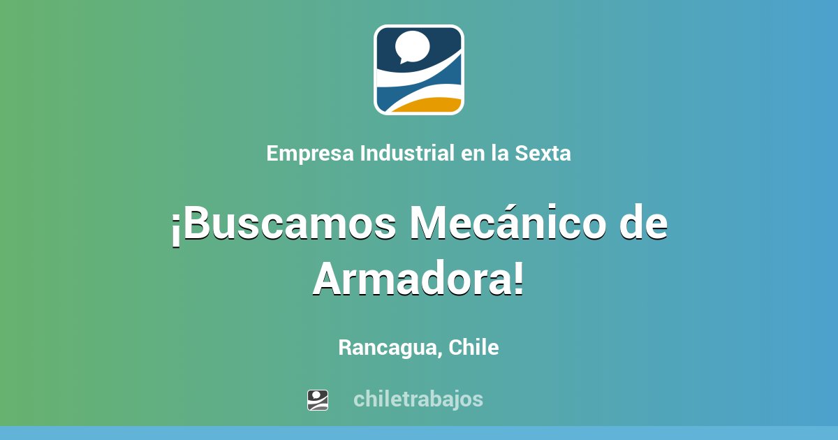 ¡Buscamos Mecánico de Armadora! - Rancagua | Chiletrabajos