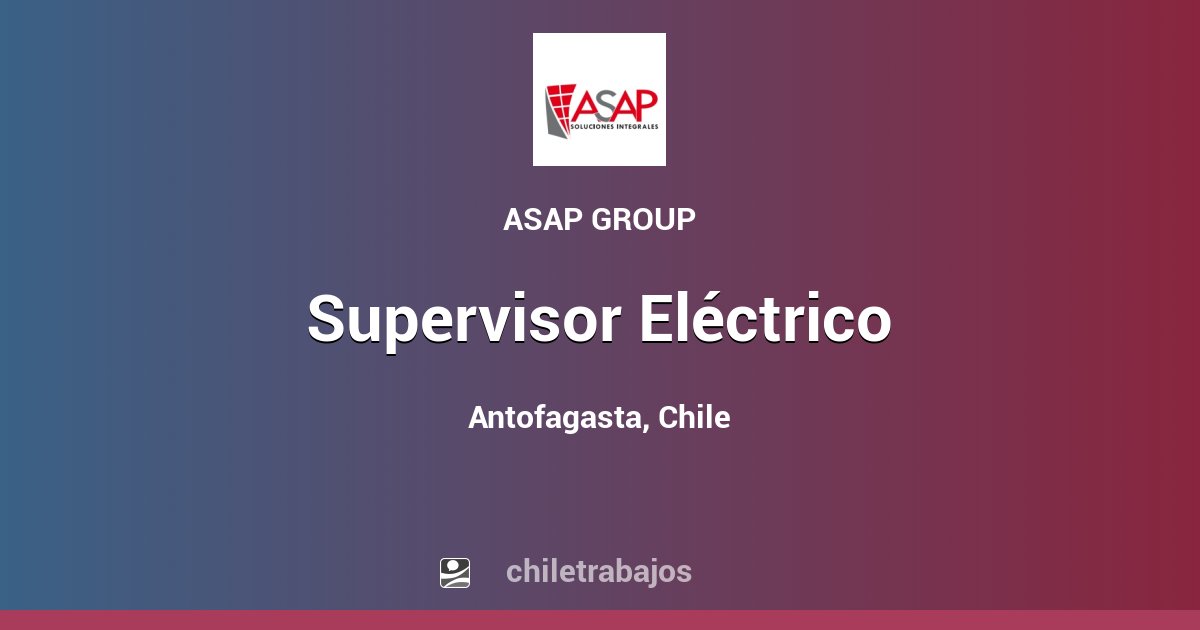 Supervisor Eléctrico - Antofagasta | Chiletrabajos