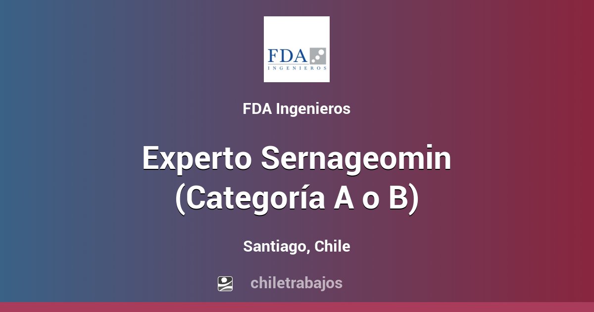 Experto Sernageomin (Categoría A o B) - Santiago | Chiletrabajos