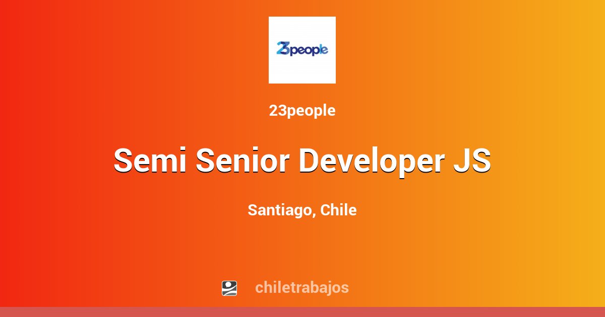 Semi Senior Developer JS - Santiago | Chiletrabajos