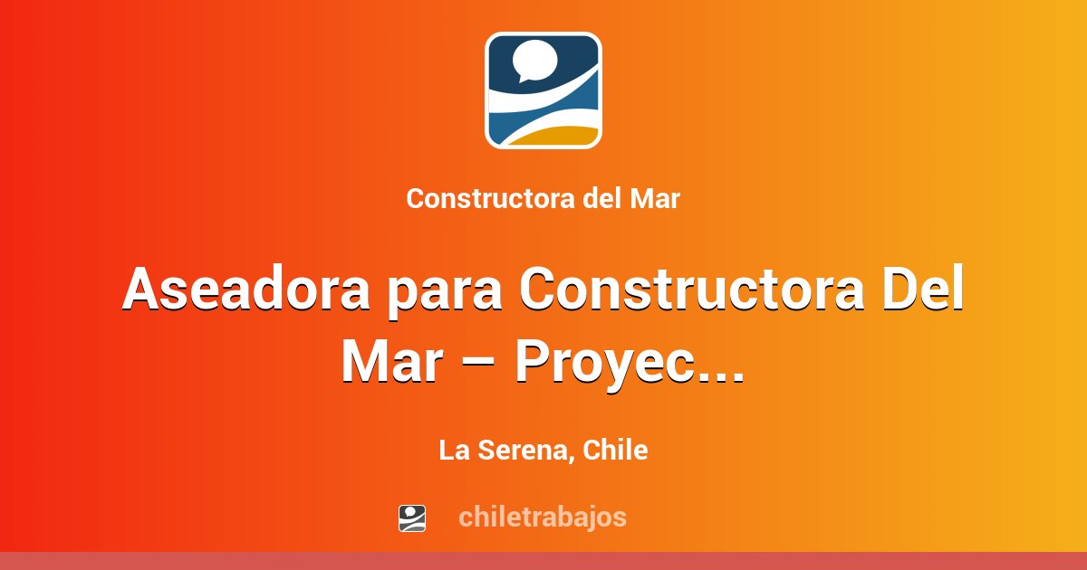 Aseadora para Constructora Del Mar – Proyecto Palmaris ️ - La Serena | Chiletrabajos