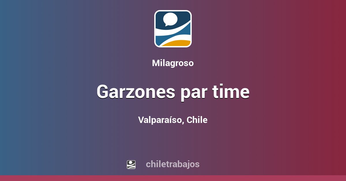 Garzones par time - Valparaíso | Chiletrabajos