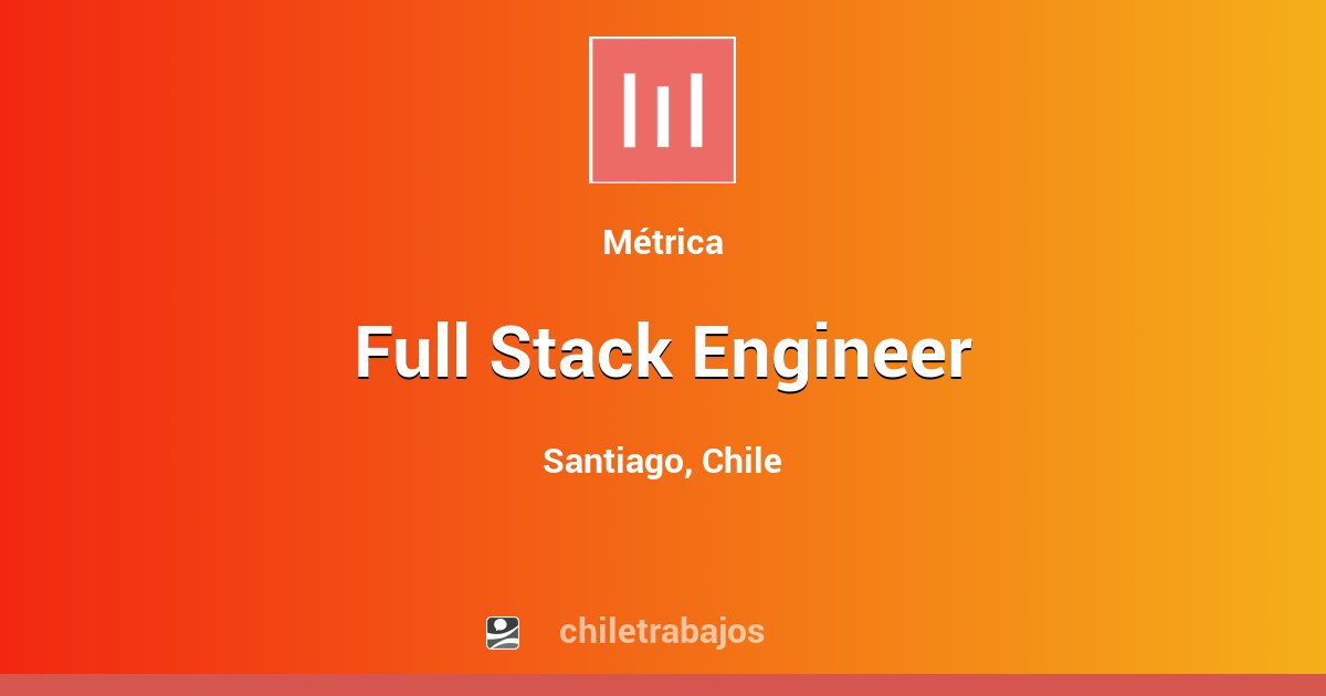 Full Stack Engineer - Santiago | Chiletrabajos