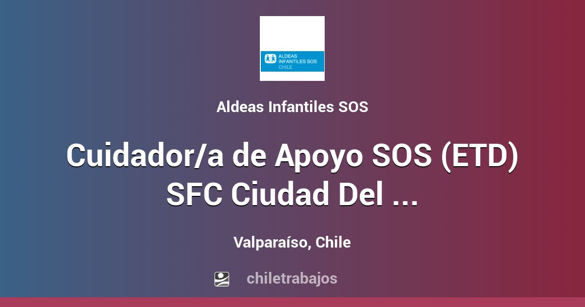 Cuidador/a de Apoyo SOS (ETD) SFC Ciudad Del Sol Aldeas infantiles SOS ...