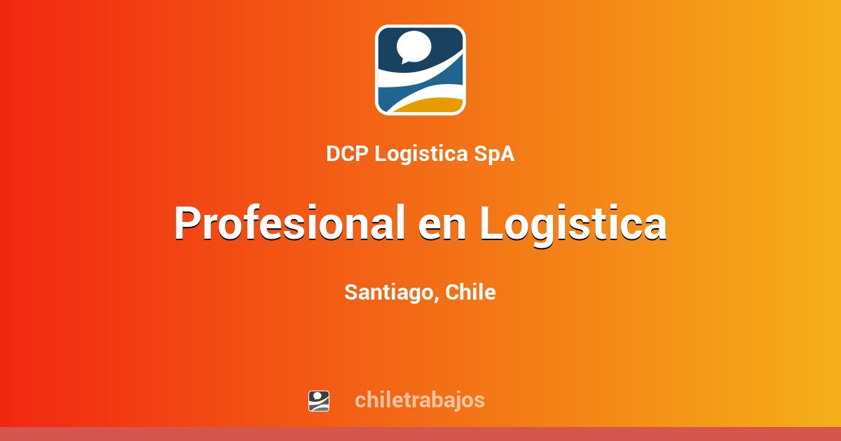 Profesional en Logistica - Santiago | Chiletrabajos