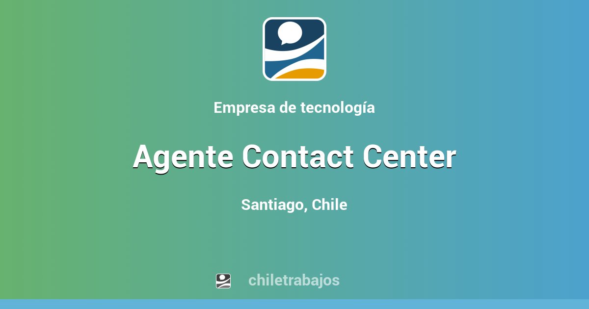 Agente Contact Center - Santiago | Chiletrabajos