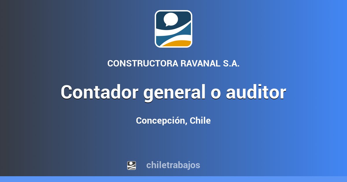 CONTADOR GENERAL O AUDITOR - Concepción | Chiletrabajos