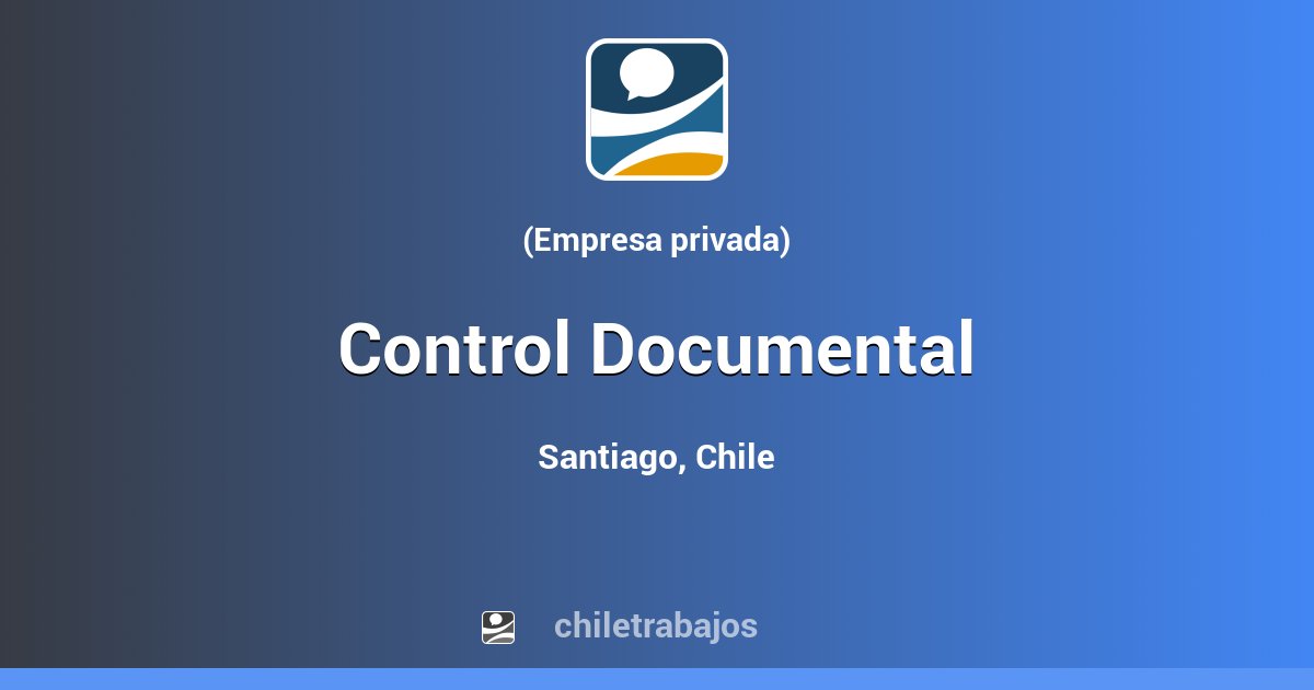Control Documental - Santiago | Chiletrabajos