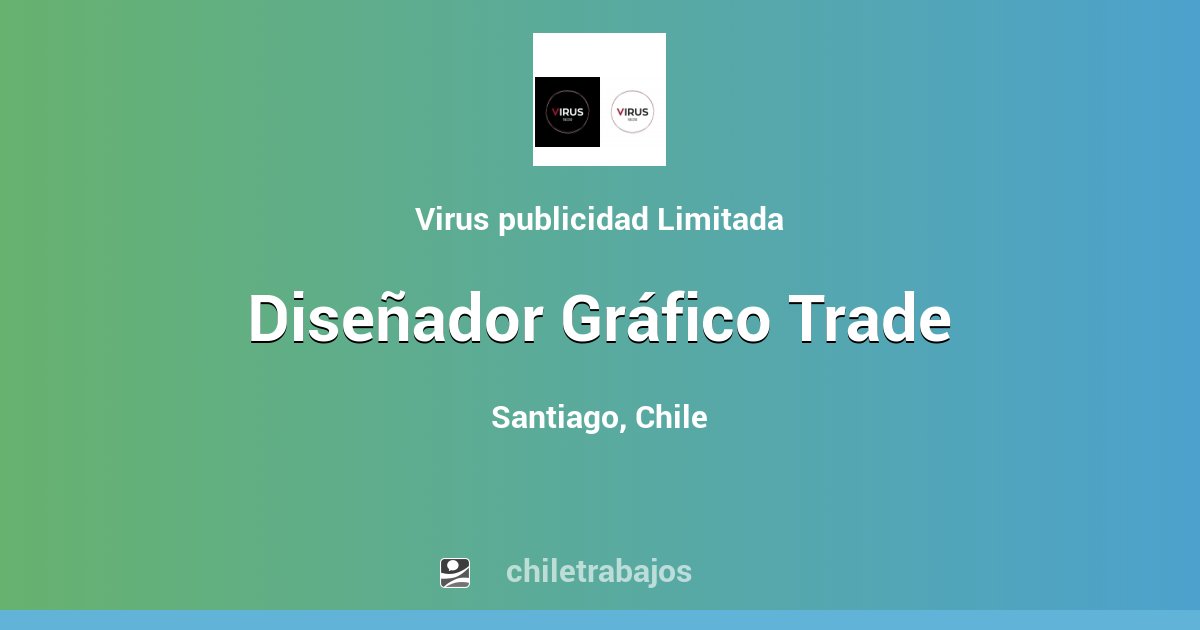 Diseñador Gráfico Trade - Santiago | Chiletrabajos