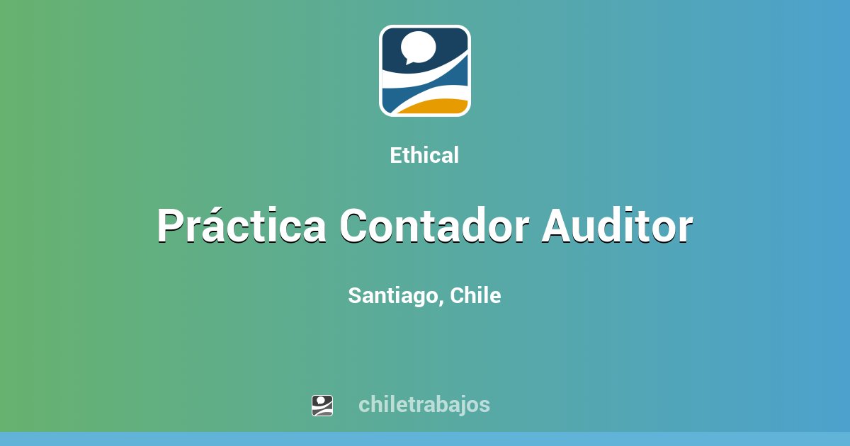Práctica Contador Auditor - Santiago | Chiletrabajos