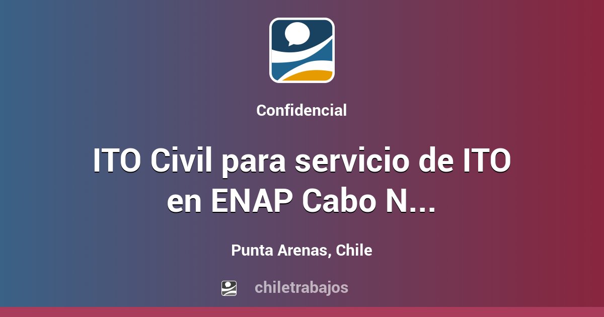 ITO Civil para servicio de ITO en ENAP Cabo Negro - Punta Arenas ...