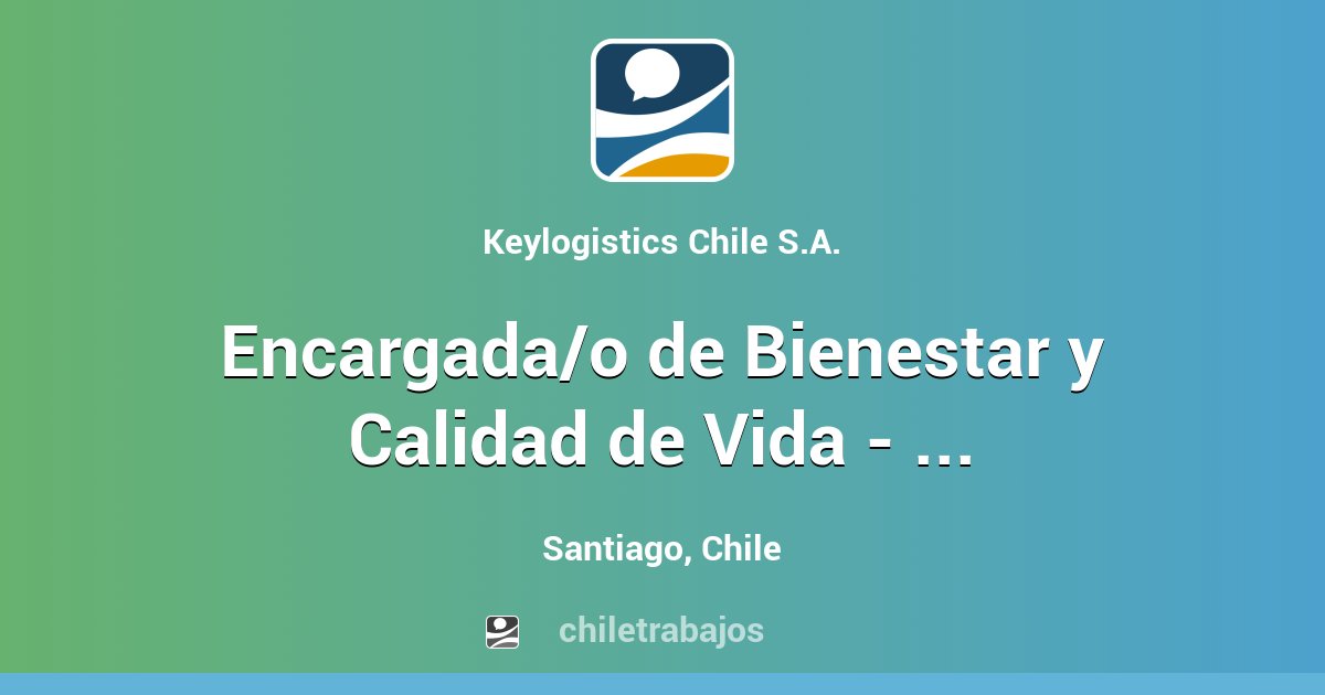 Encargada/o de Bienestar y Calidad de Vida - San Bernardo - Santiago ...