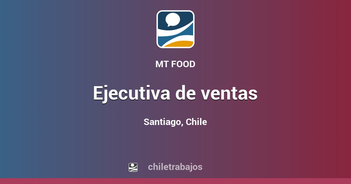 Ejecutiva de ventas - Santiago | Chiletrabajos