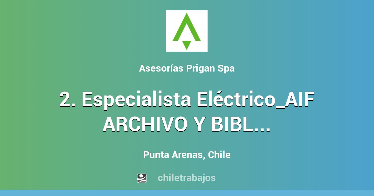 2. Especialista Eléctrico_AIF ARCHIVO Y BIBLIOTECA P. ARENAS 2DO ...