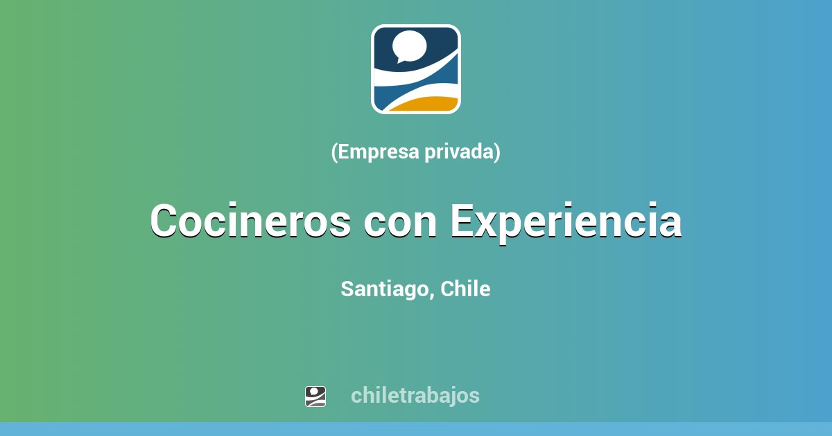 Cocineros Con Experiencia Santiago Chiletrabajos