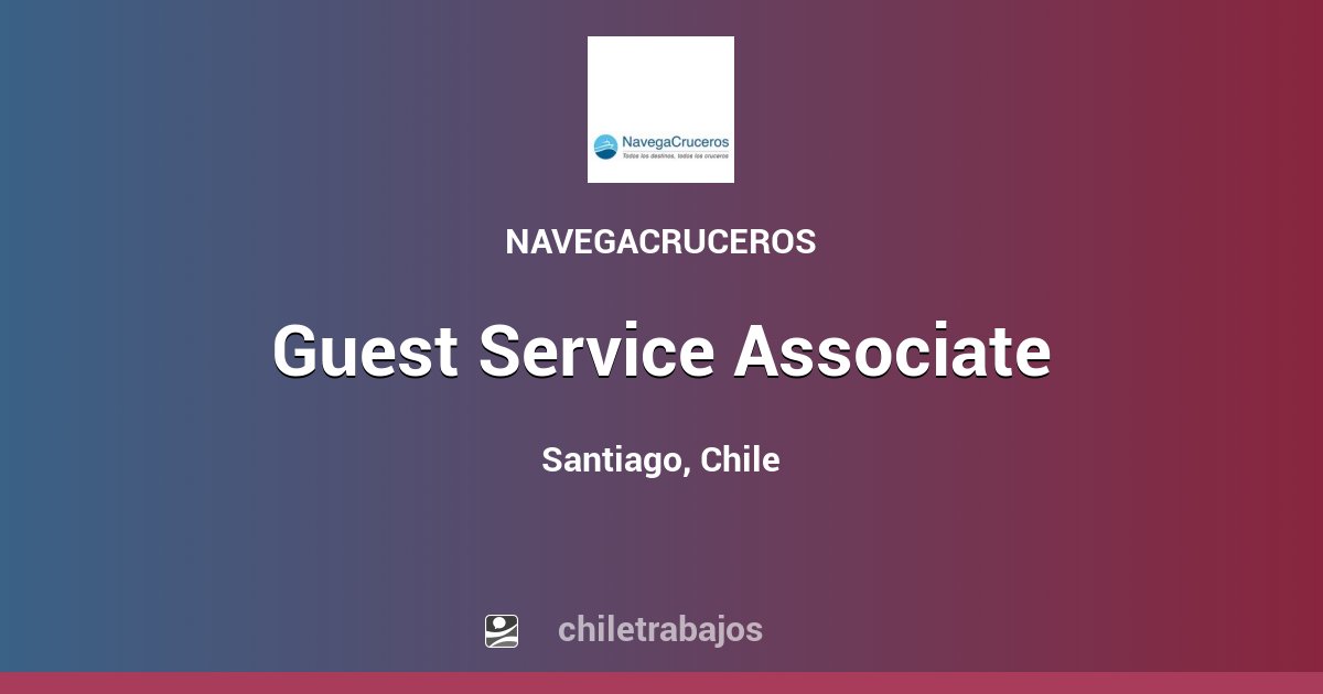 Guest Service Associate - Santiago | Chiletrabajos