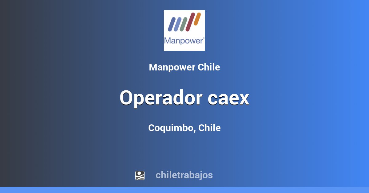 OPERADOR CAEX - Coquimbo | Chiletrabajos