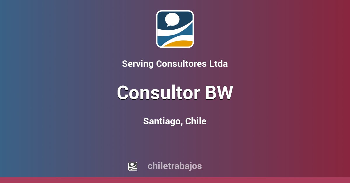 Consultor BW - Santiago | Chiletrabajos