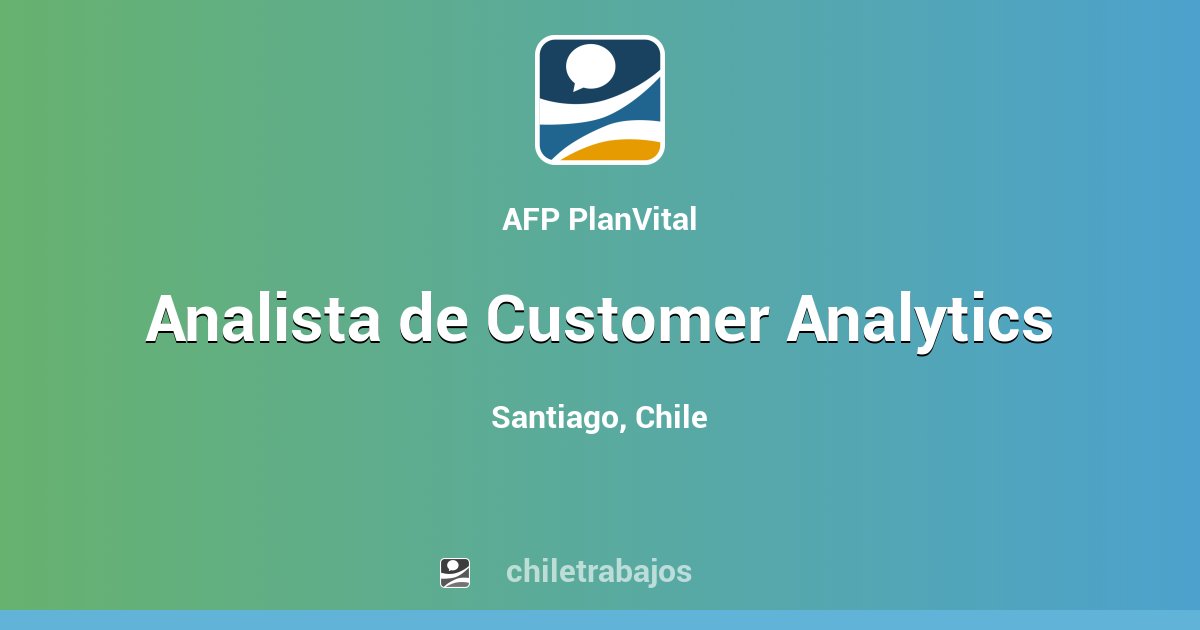 Analista de Customer Analytics - Santiago | Chiletrabajos