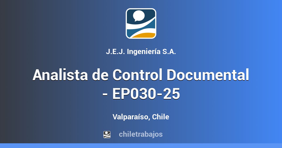 Analista de Control Documental - EP030-25 - Valparaíso | Chiletrabajos
