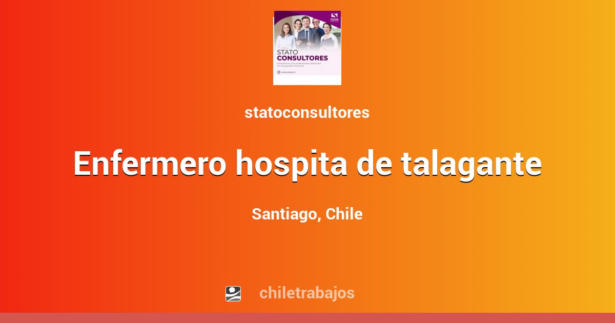 ENFERMERO HOSPITA DE TALAGANTE - Santiago | Chiletrabajos