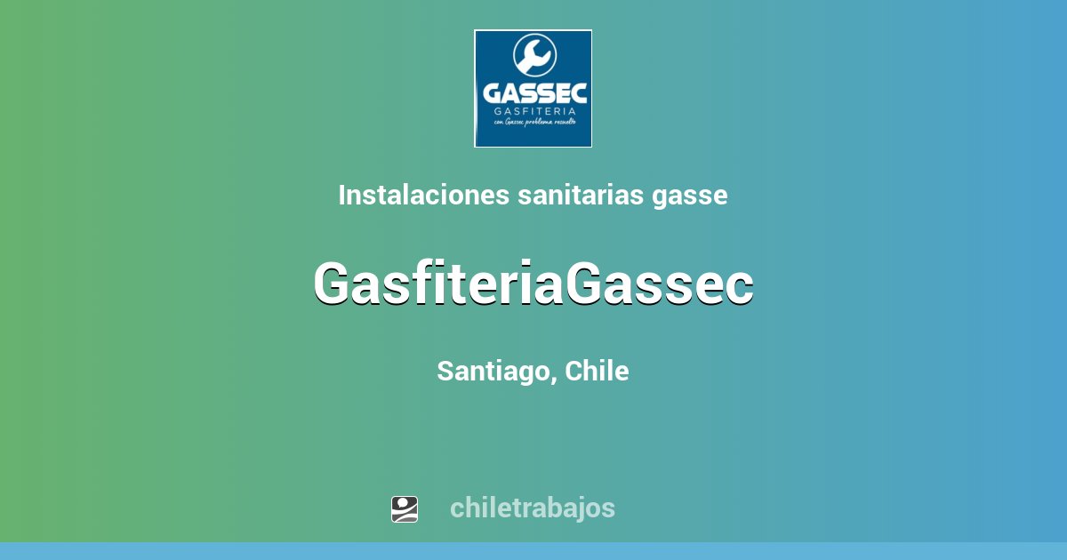 GasfiteriaGassec - Santiago | Chiletrabajos