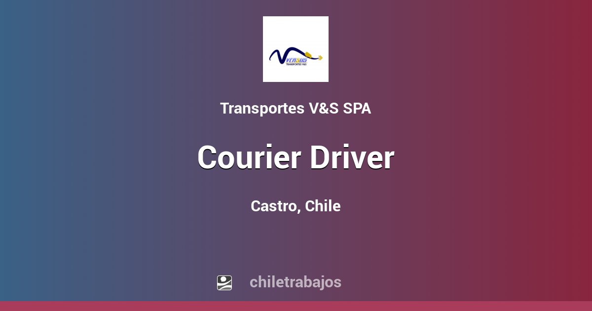 Courier Driver - Castro | Chiletrabajos