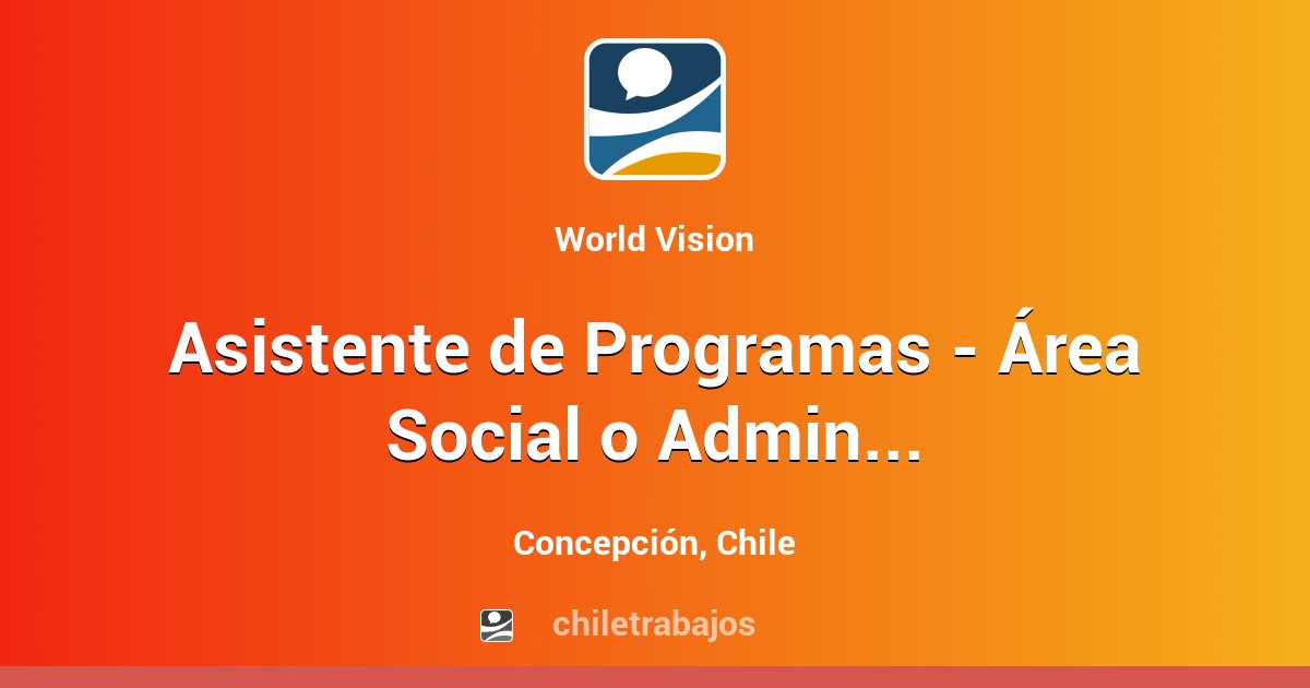 Asistente de Programas - Área Social o Administración - Concepción ...