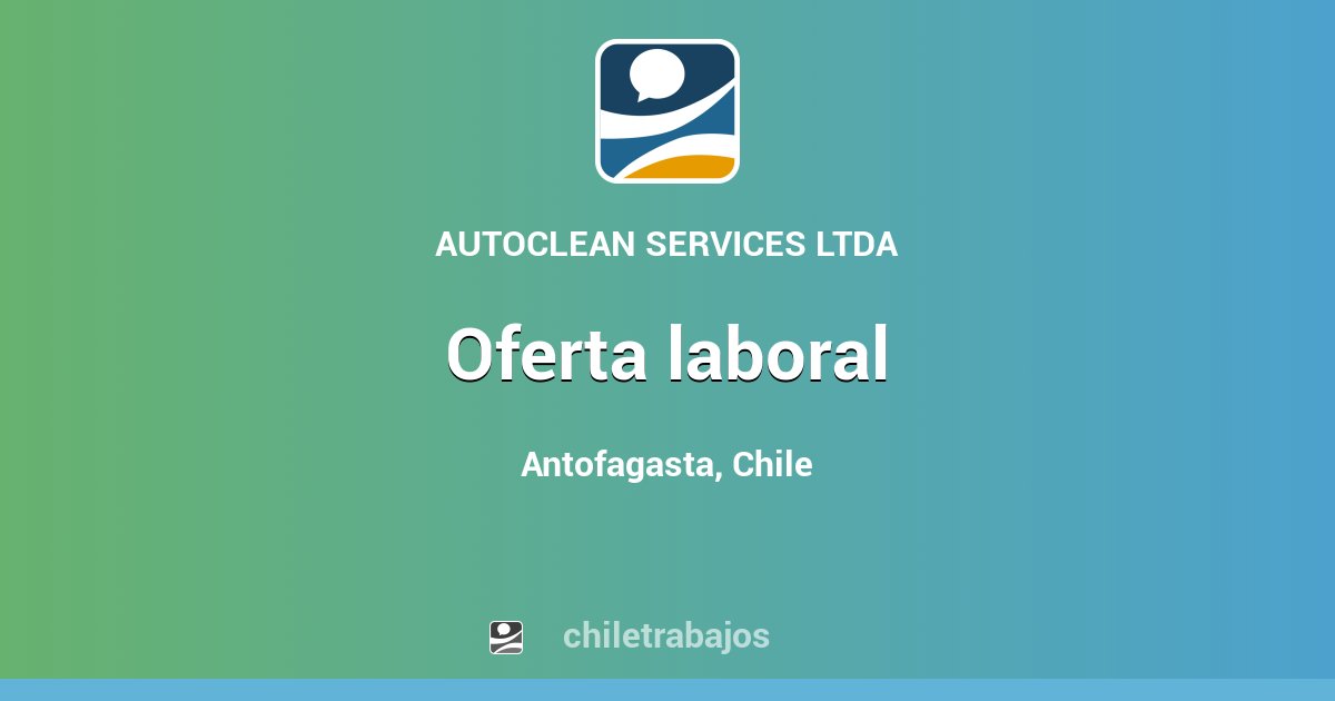 OFERTA LABORAL - Antofagasta | Chiletrabajos