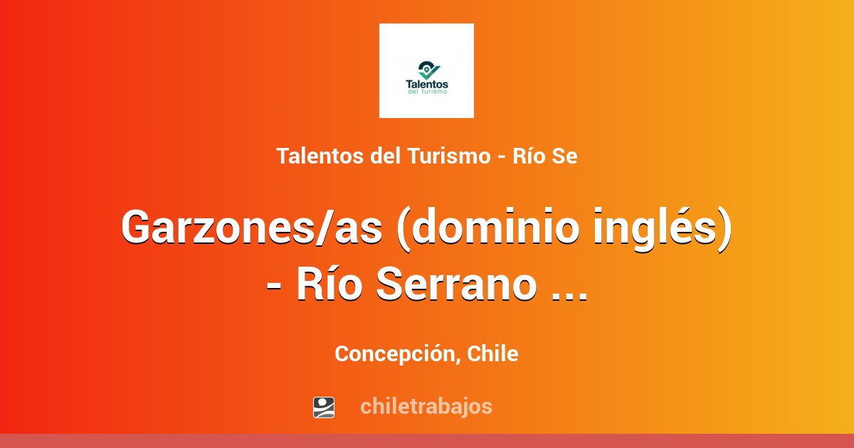 Garzones/as (dominio inglés) - Río Serrano Hotel & Spa - Concepción ...
