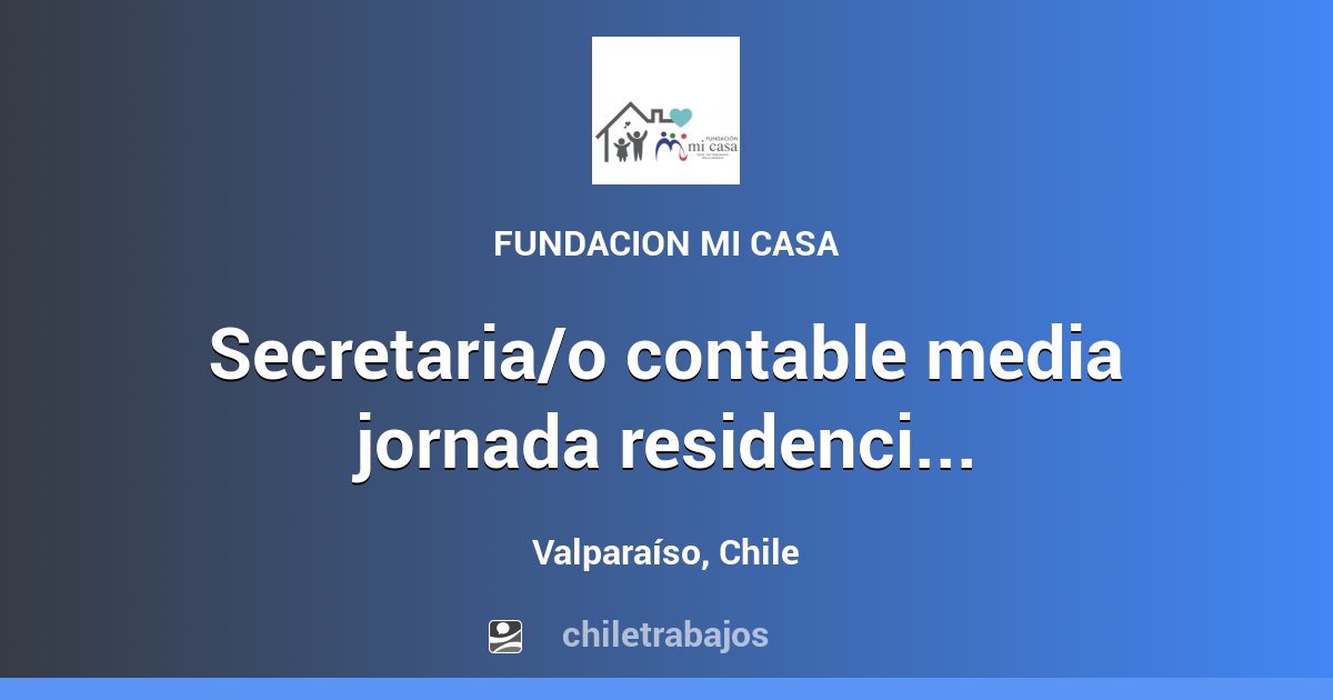 SECRETARIA/O CONTABLE MEDIA JORNADA RESIDENCIA VIÑA DEL MAR ...