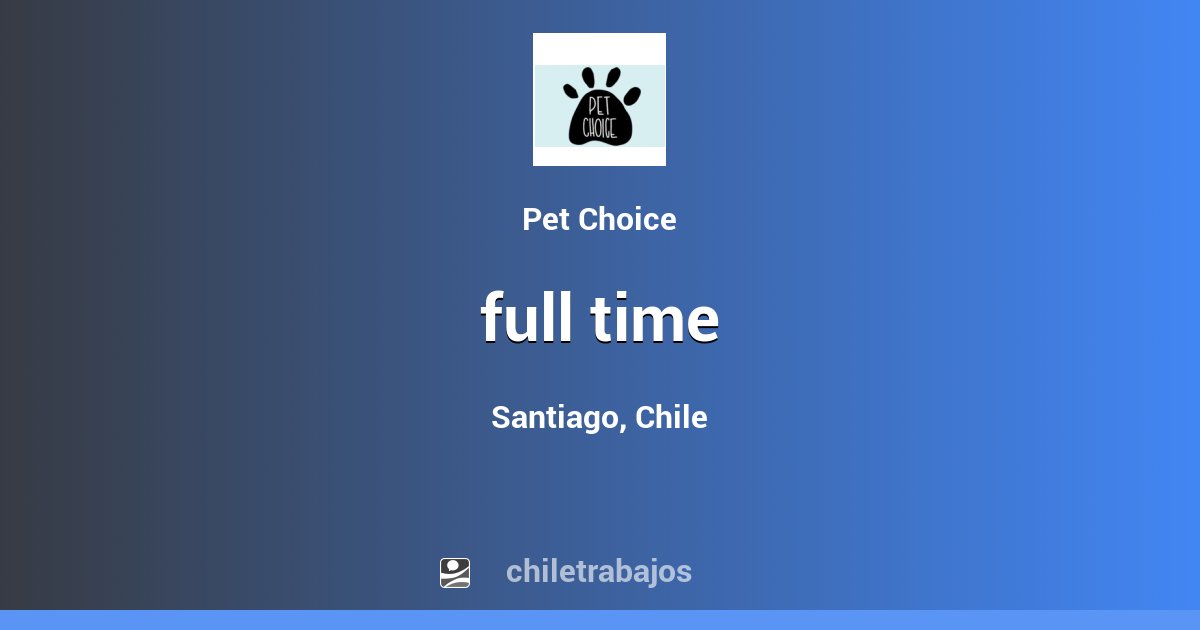 full time - Santiago | Chiletrabajos
