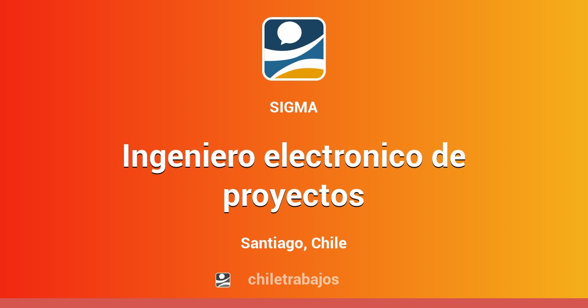 INGENIERO ELECTRONICO DE PROYECTOS - Santiago | Chiletrabajos