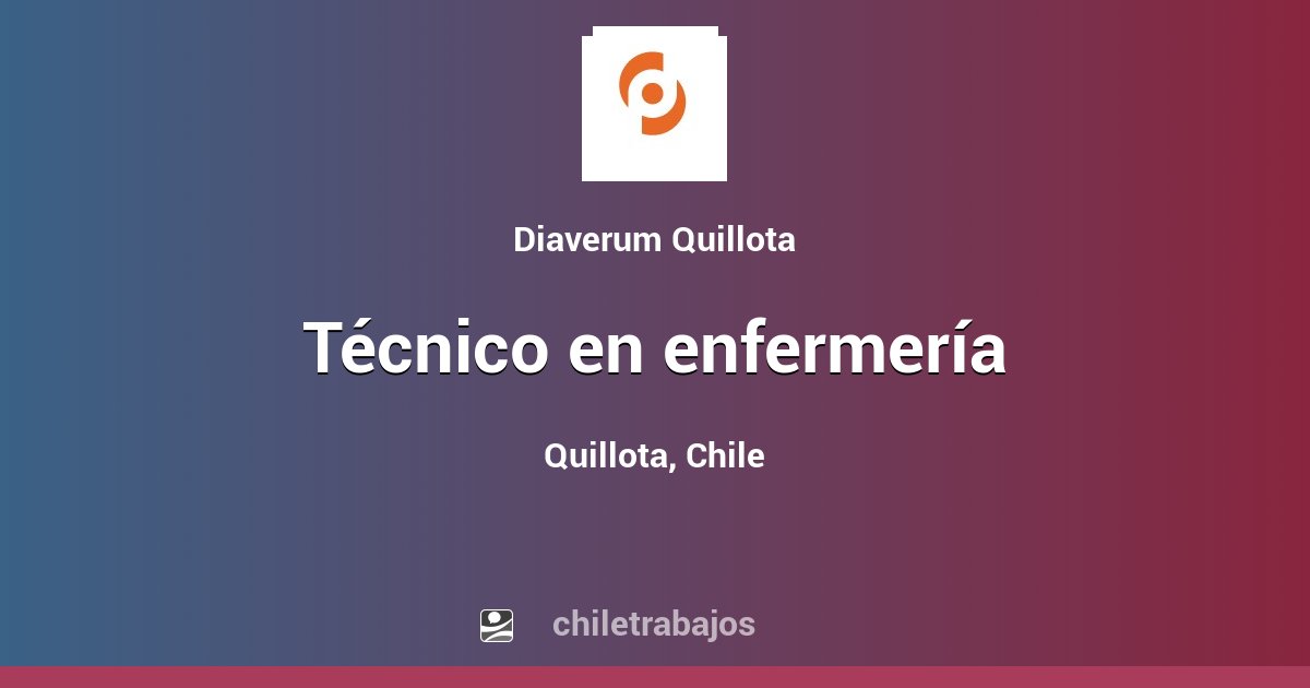 Técnico en enfermería - Quillota | Chiletrabajos