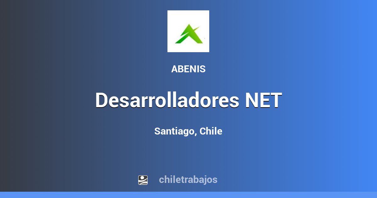 Desarrolladores NET - Santiago | Chiletrabajos