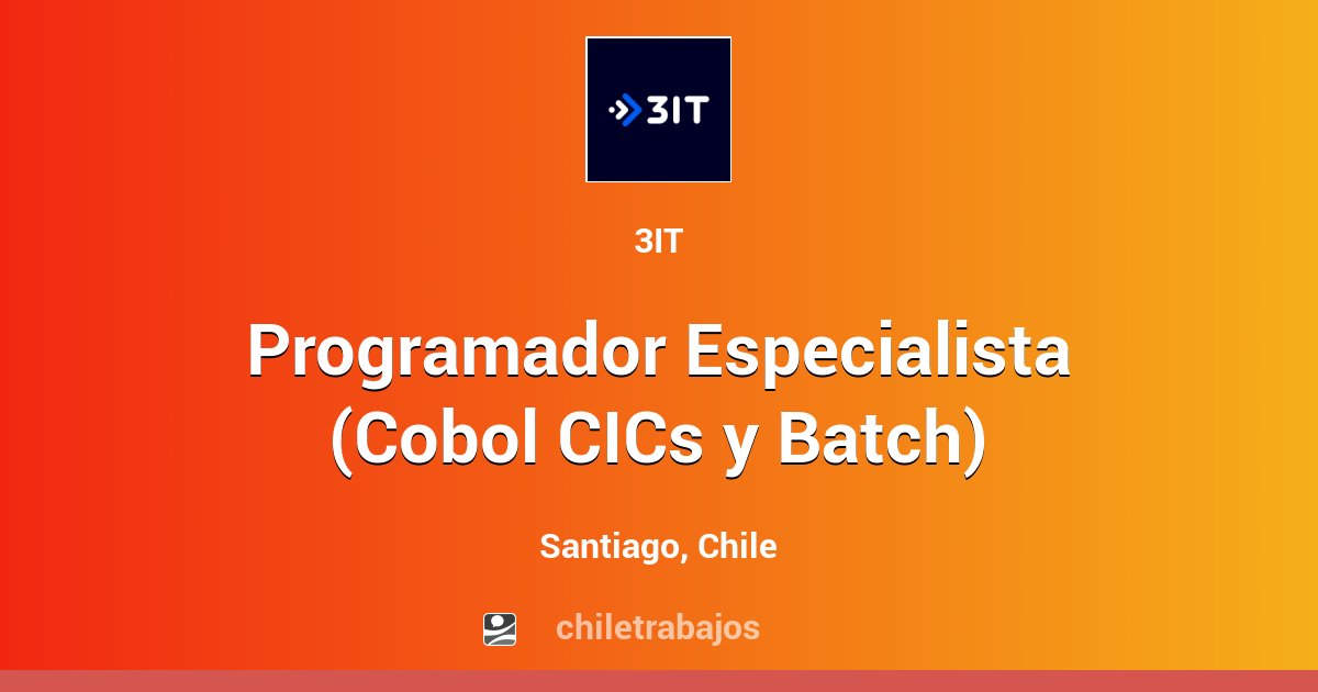 Programador Especialista (Cobol CICs y Batch) - Santiago | Chiletrabajos