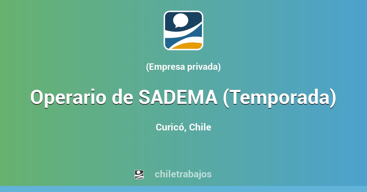 Operario de SADEMA (Temporada) - Curicó | Chiletrabajos